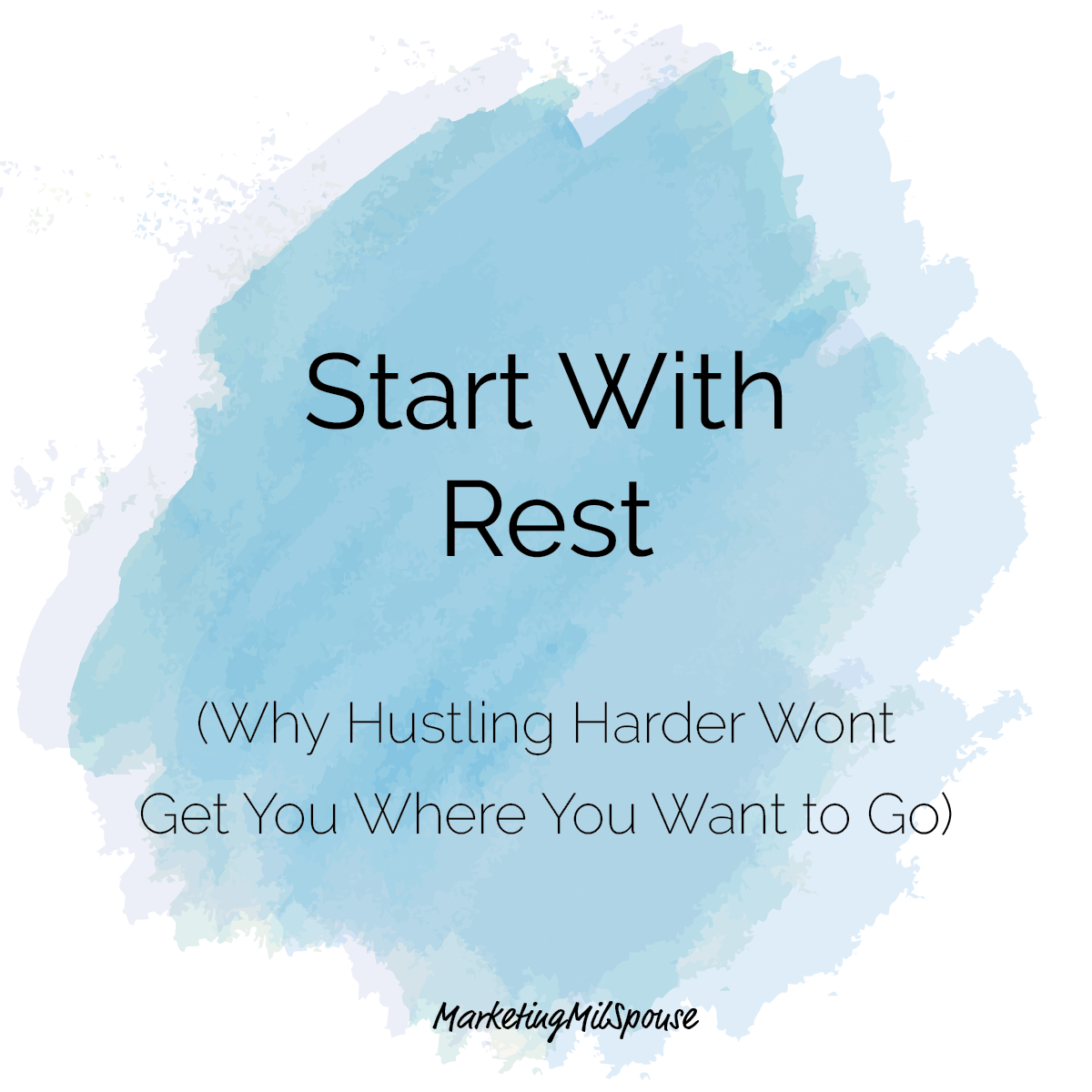 Start With Rest - MilSpouse Mastermind
