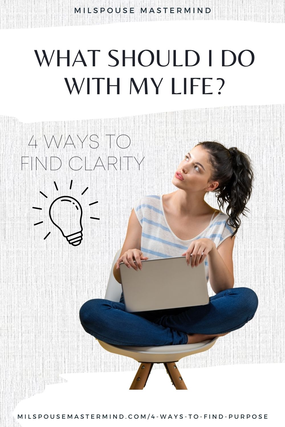 What Should I Do With My Life? 4 Ways to Get Clarity & Find Purpose in ...