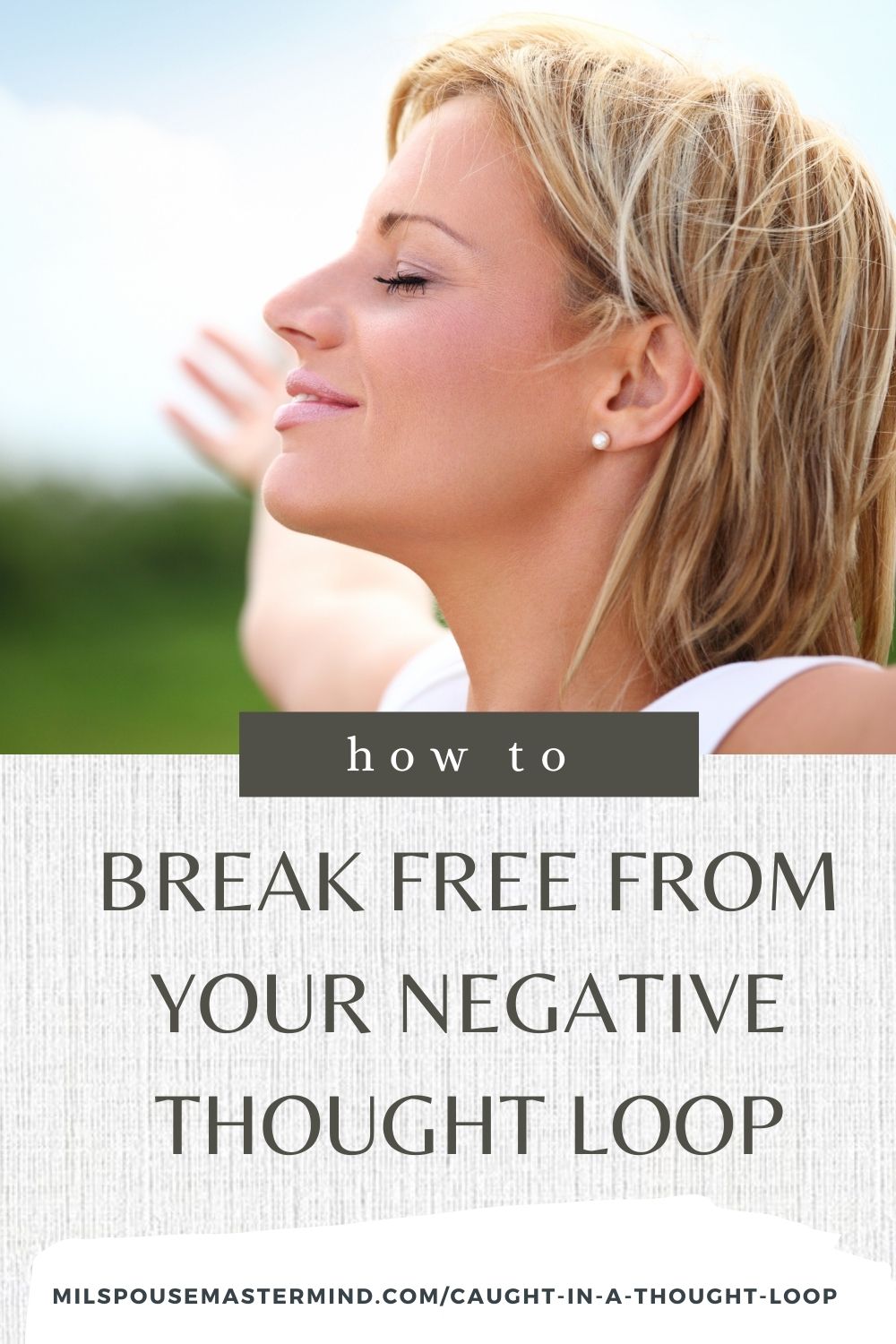Caught in a Negative Thought Loop? How to Break Free - MilSpouse Mastermind