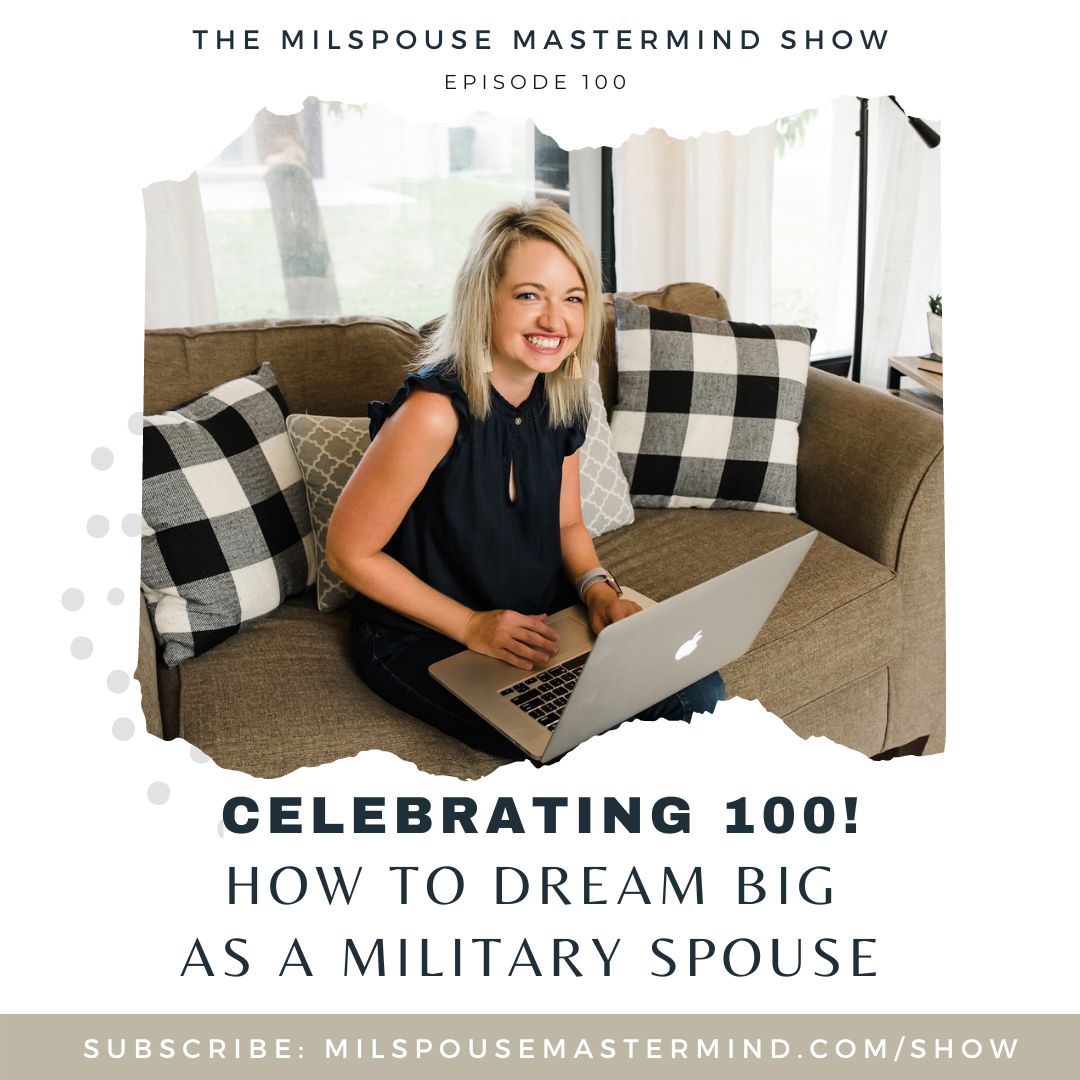 How to Dream Big About Your Life and Future - MilSpouse Mastermind