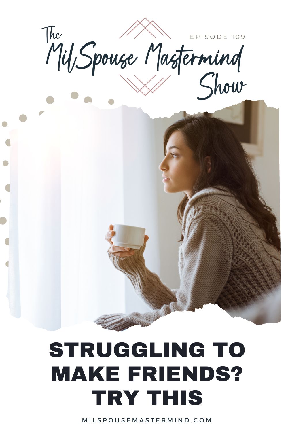 Struggling to Make Friends as a Military Spouse? Try This. - MilSpouse Mastermind