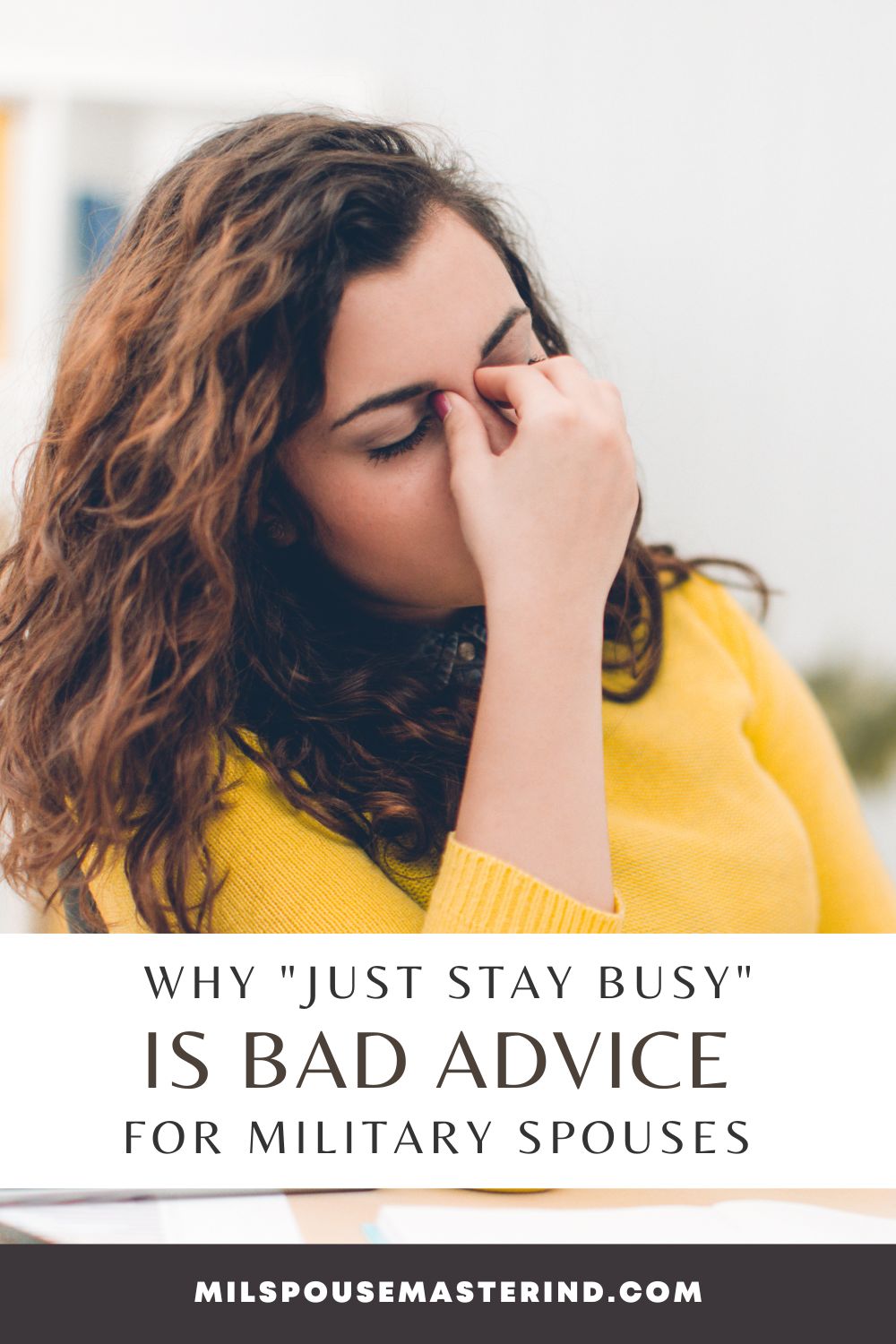 Why “Just Stay Busy” is Bad Advice - MilSpouse Mastermind