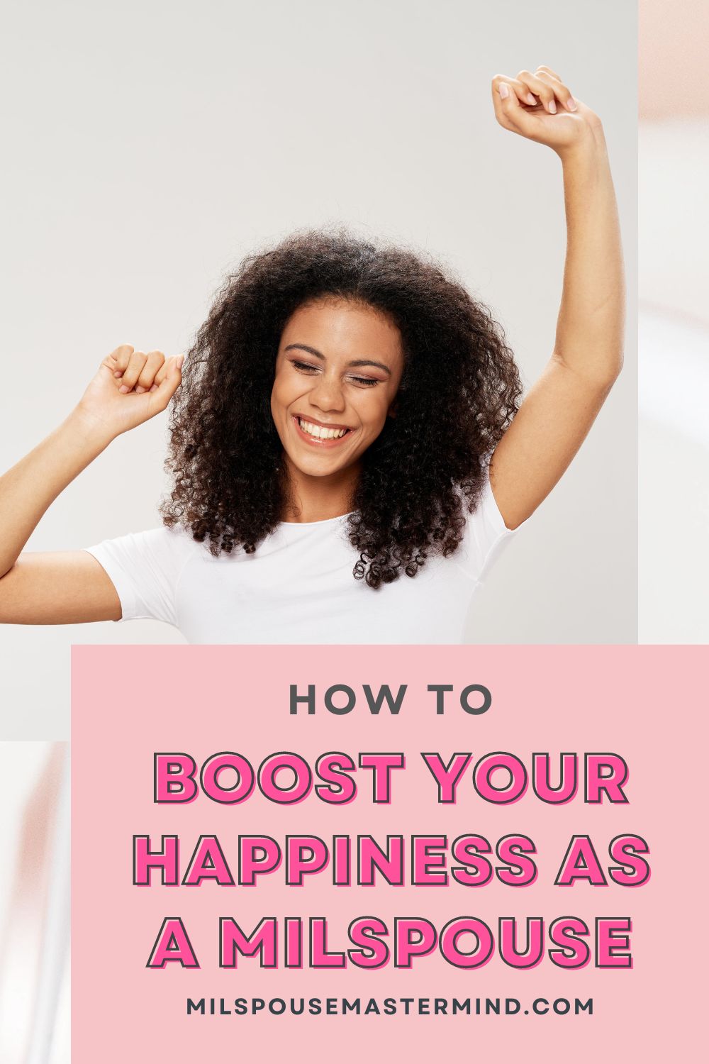 How to Boost Your Happiness as a Military Spouse - MilSpouse Mastermind