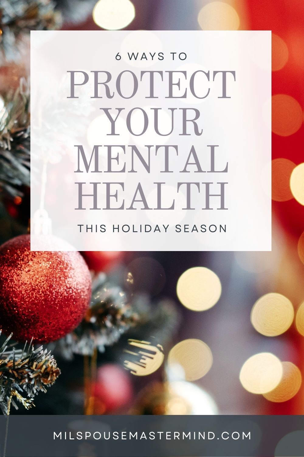 6 Ways to Protect Your Mental Health This Holiday Season - MilSpouse Mastermind