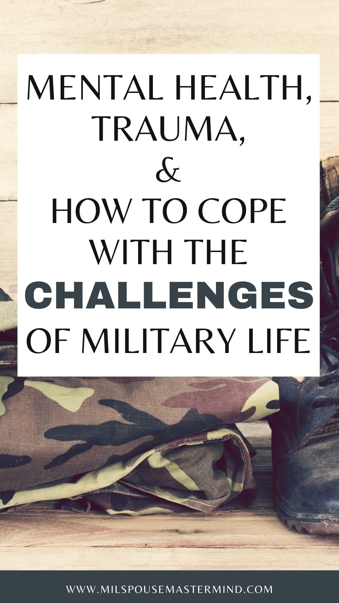 Dealing With The Tough Parts of Military Life - MilSpouse Mastermind